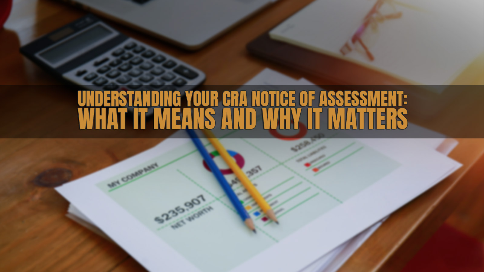 Understanding Your CRA Notice of Assessment